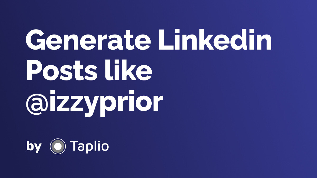 Generate Linkedin posts like Izzy Prior with AI